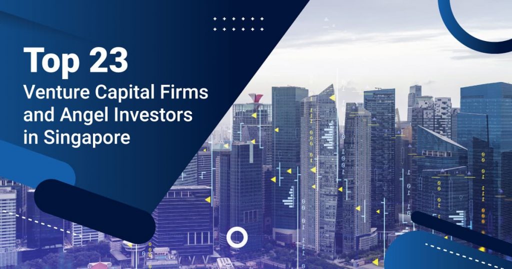 Top 23 Venture Capital Firms and Angel Investors in Singapore | Blog