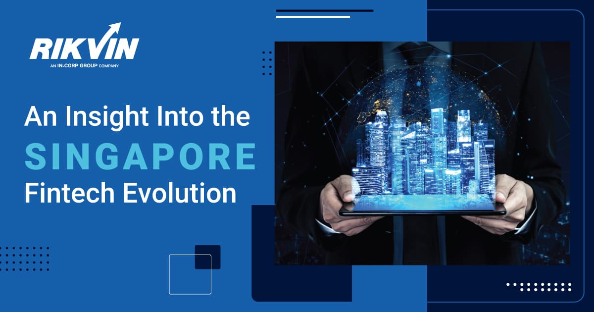 The Singapore Fintech Evolution: An Insider’s Look