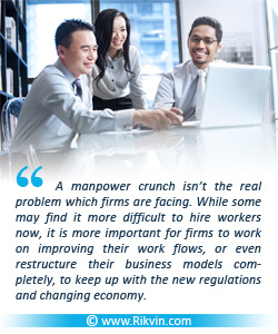 Is a Shortage of Manpower the Real Problem? - Rikvin Pte Ltd